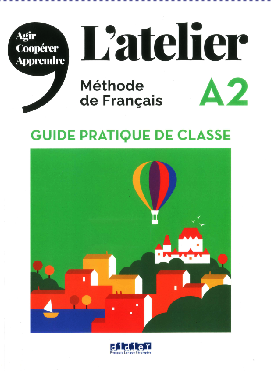 L'atelier A2 Guide pratique de classe – nhasachthanhdung