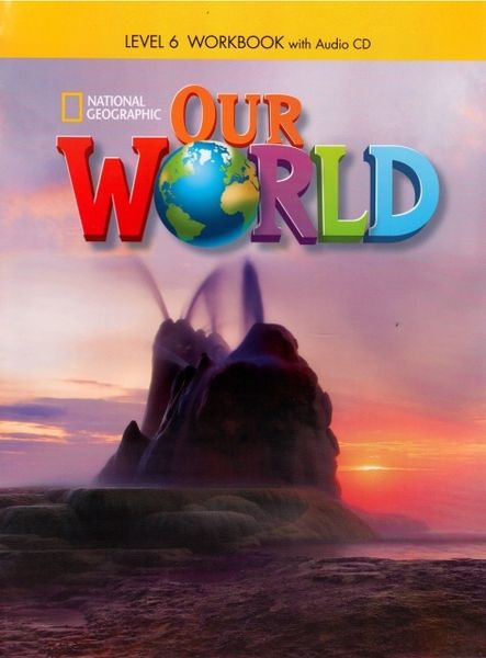 Our World 6 - Workbook – nhasachthanhdung