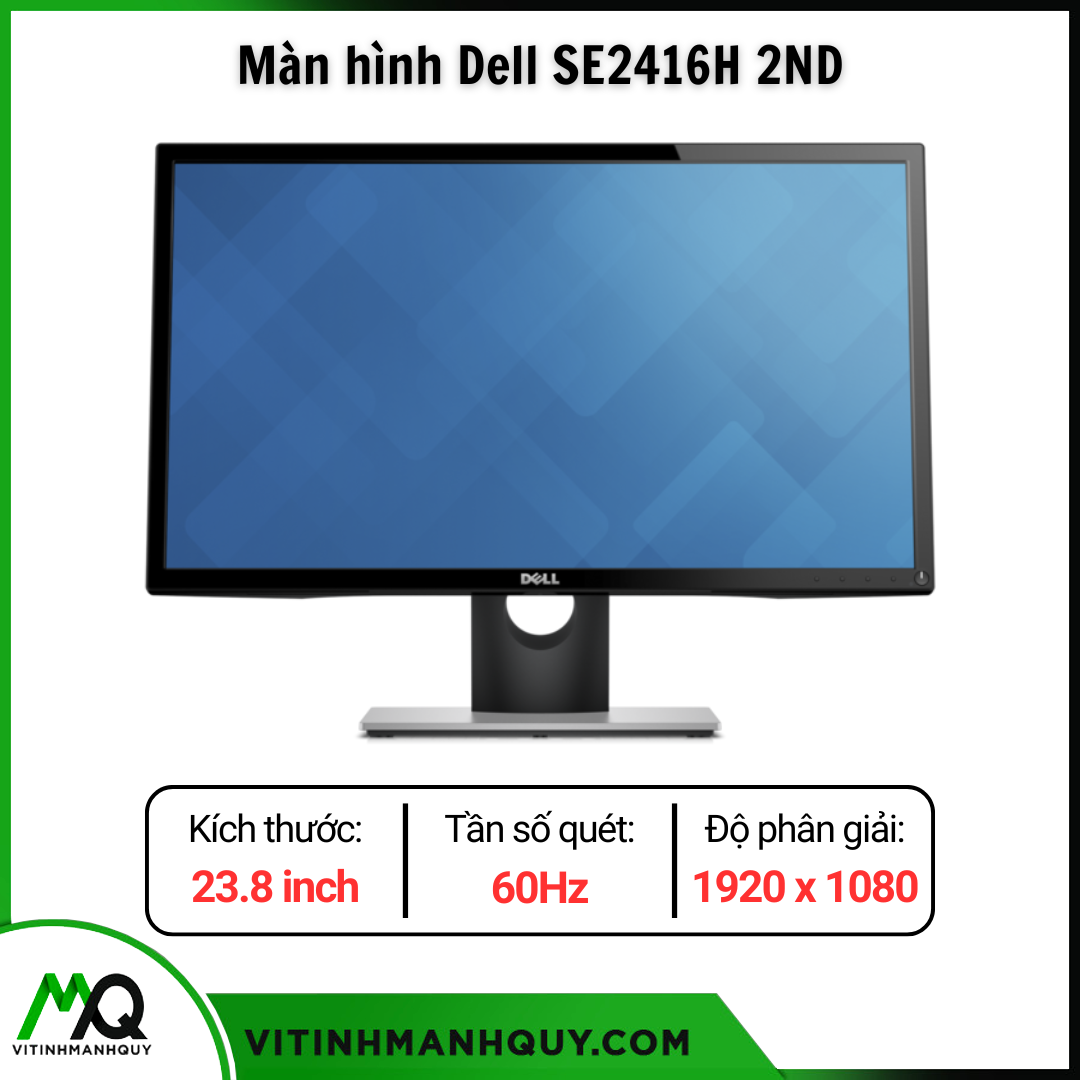 MAN HINH DELL SE2416H 2ND – Vi Tính Mạnh Quý