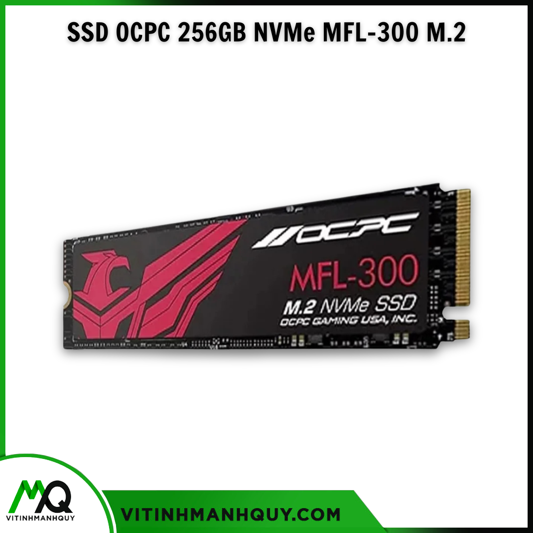 SSD OCPC 256GB NVMe MFL-300 M.2 – Vi Tính Mạnh Quý