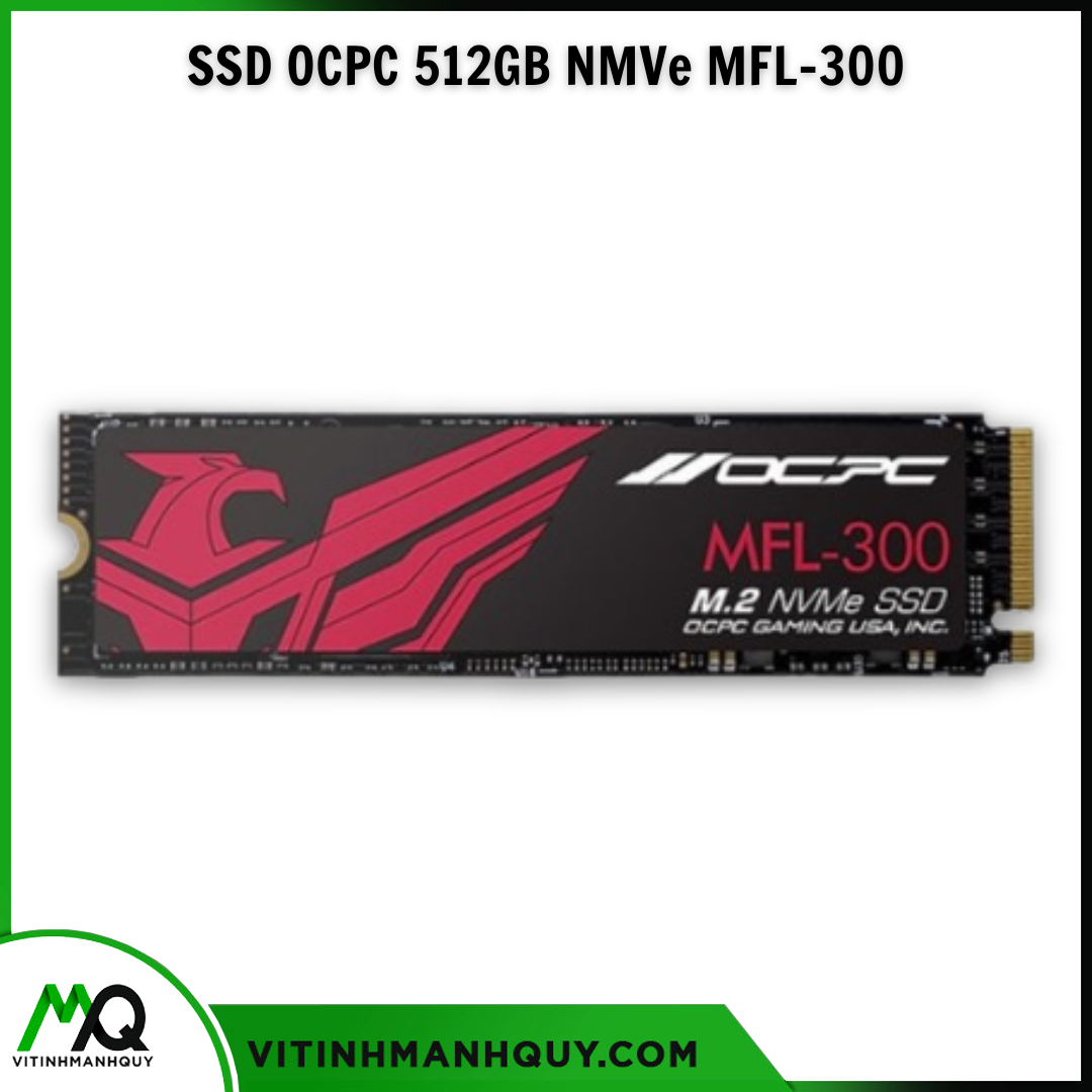 SSD OCPC 512GB NVMe MFL-300 – Vi Tính Mạnh Quý