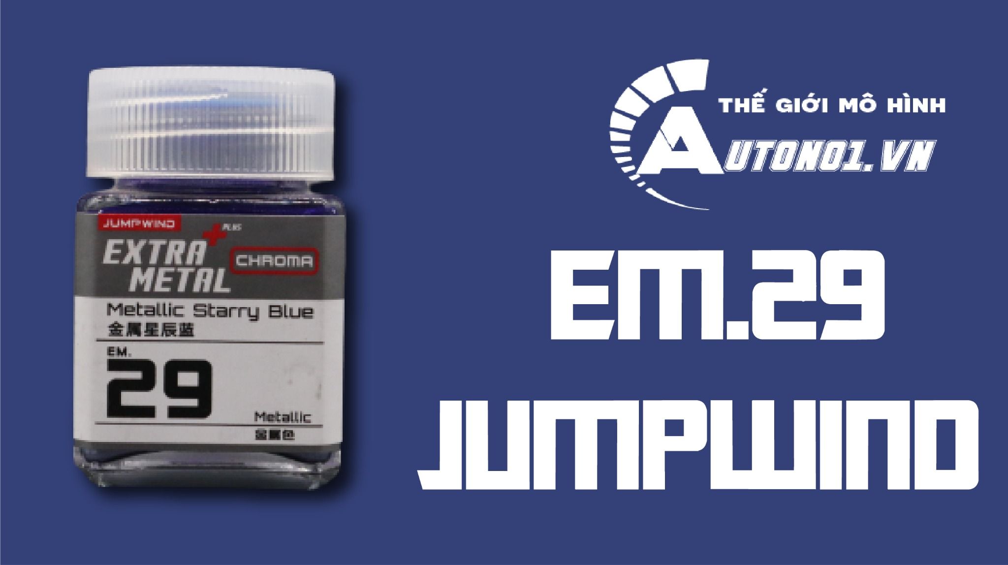 SƠN MÔ HÌNH MÀU XANH SATIN ( METTALIC STARRY BLUE ) EM.29 18ML JUMPWIN ...
