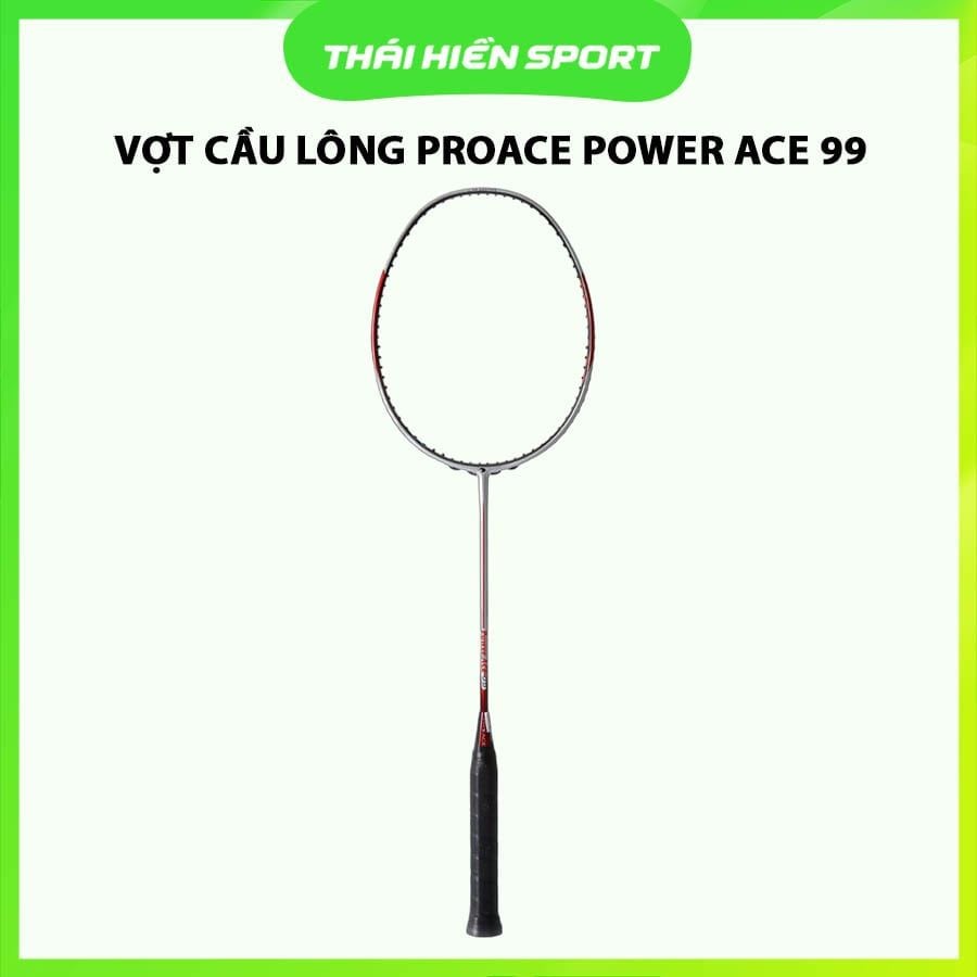 Vợt cầu lông Proace Power ACE 99 – Shop thể thao Thái Hiền tại Bình Dương