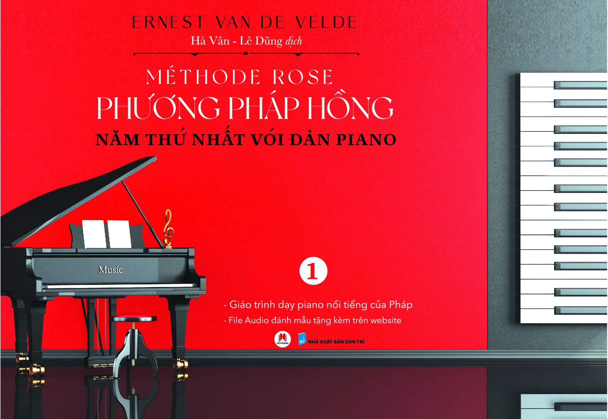 Méthode Rose - Phương pháp hồng Năm thứ nhất với đàn piano (Tái bản 20 ...