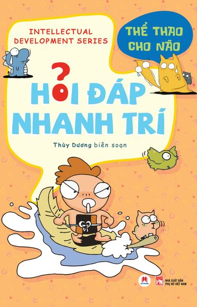 HỎI ĐÁP NHANH TRÍ - THỂ THAO CHO NÃO - TÁI BẢN 2025 – huyhoangbookstore