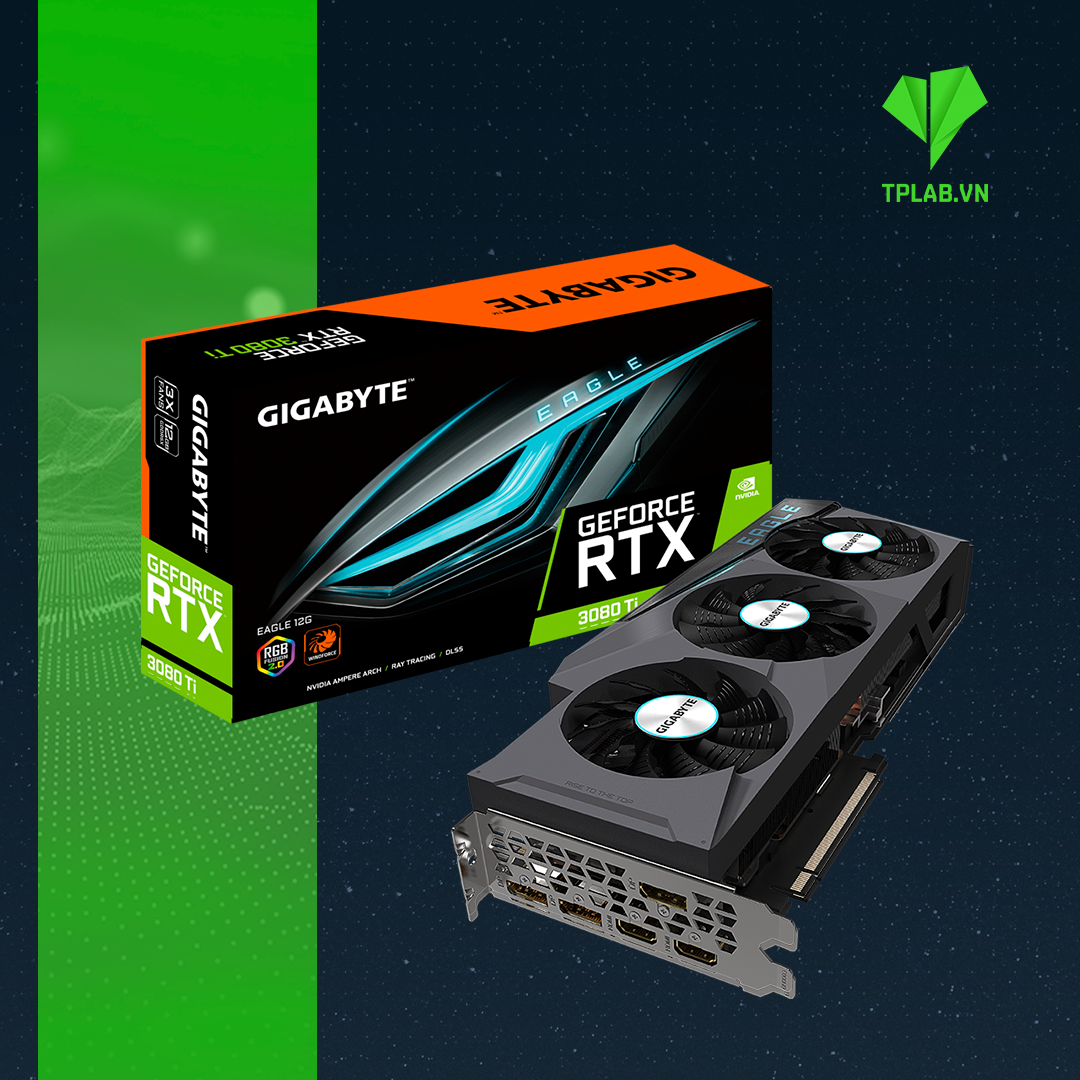 GIGABYTE RTX 3080 Ti EAGLE 12GB GDDR6X chính hãng giá rẻ– TPLAB