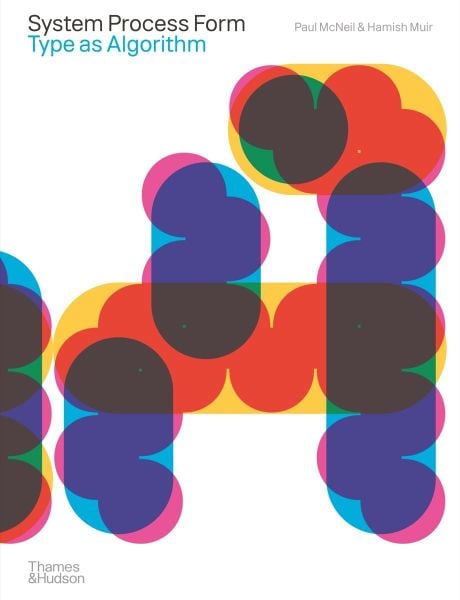 System Process Form: Type as Algorithm – ARTBOOK