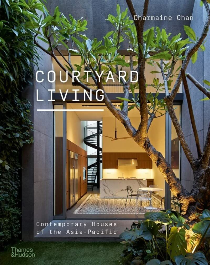 Courtyard Living : Contemporary Houses of the Asia-Pacific – ARTBOOK