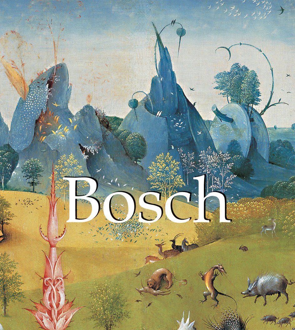 Bosch (Mega Square)_Virginia Rembers_9781780423692_Parkstone Press Ltd ...