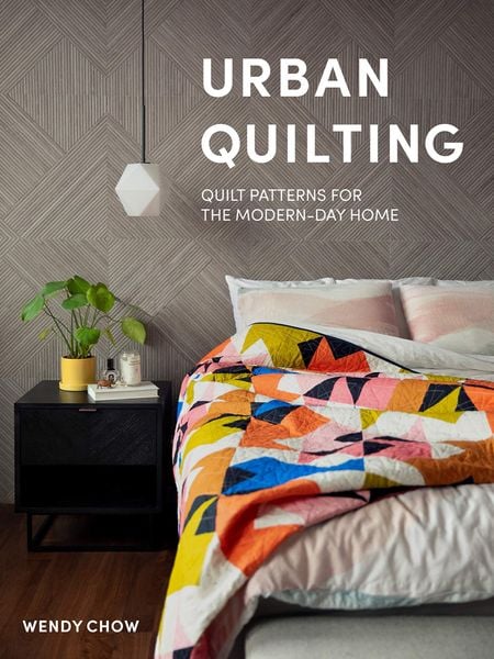Urban Quilting : Quilt Patterns for the Modern-Day Home – ARTBOOK