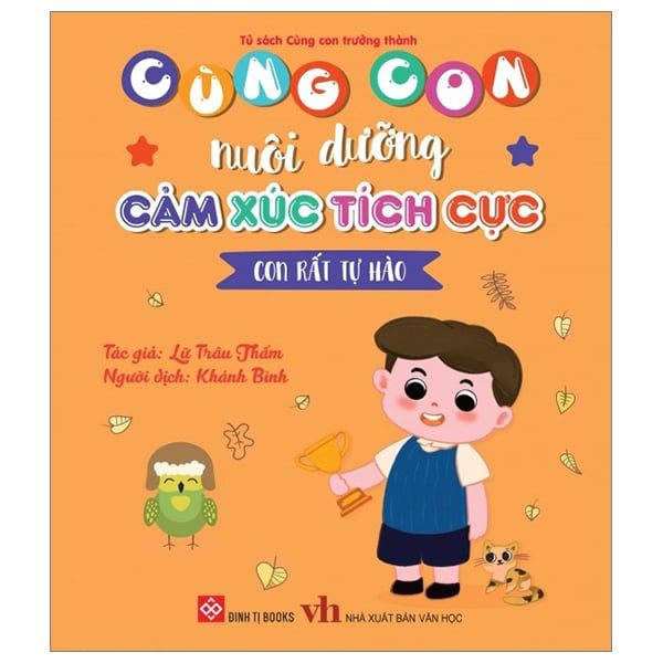 Cùng Con Nuôi Dưỡng Cảm Xúc Tích Cực - Con Rất Tự Hào – Siêu Thị Sách ...