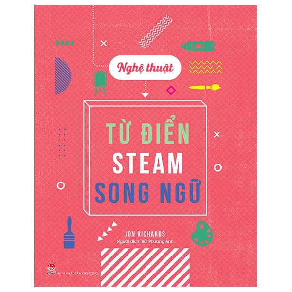 Từ điển STEAM song ngữ - Nghệ thuật – Siêu Thị Sách & Tiện Ích Nhân Văn