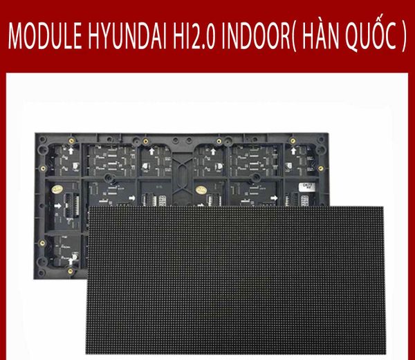 MODULE HYUNDAI HI2.0 INDOOR( Hàn Quốc ) – Led3A - Led Technology