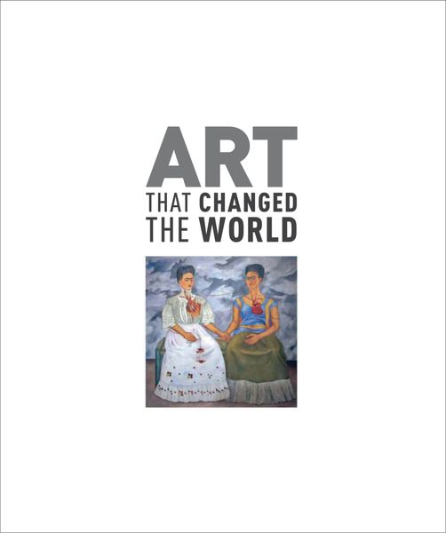Art That Changed the World: Transformative Art Movements and the Paint ...