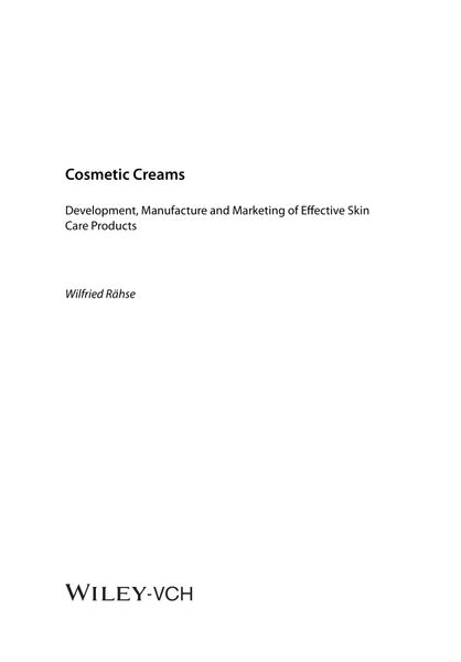 Cosmetic Creams: Development, Manufacture and Marketing of Effective S ...