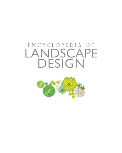 Encyclopedia of Landscape Design: Planning, Building, and Planting You ...