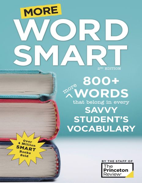 More Word Smart, 2nd Edition: 800+ More Words That Belong in Every Sav ...