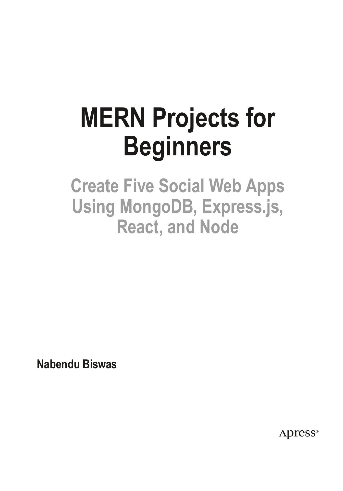 MERN Projects for Beginners: Create Five Social Web Apps Using MongoDB ... MERN Projects for Beginners: Create Five Social Web Apps Using MongoDB ...