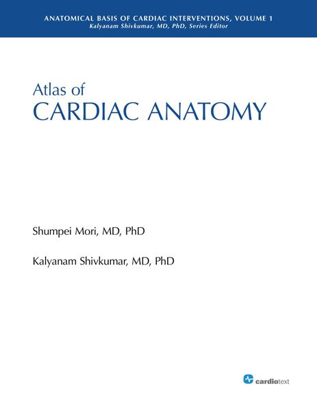 Atlas of Cardiac Anatomy: Anatomical Basis of Cardiac Interventions, V ...