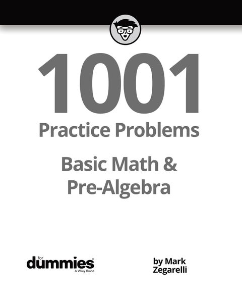 Basic Math & Pre-Algebra: 1001 Practice Problems For Dummies – E-books ...