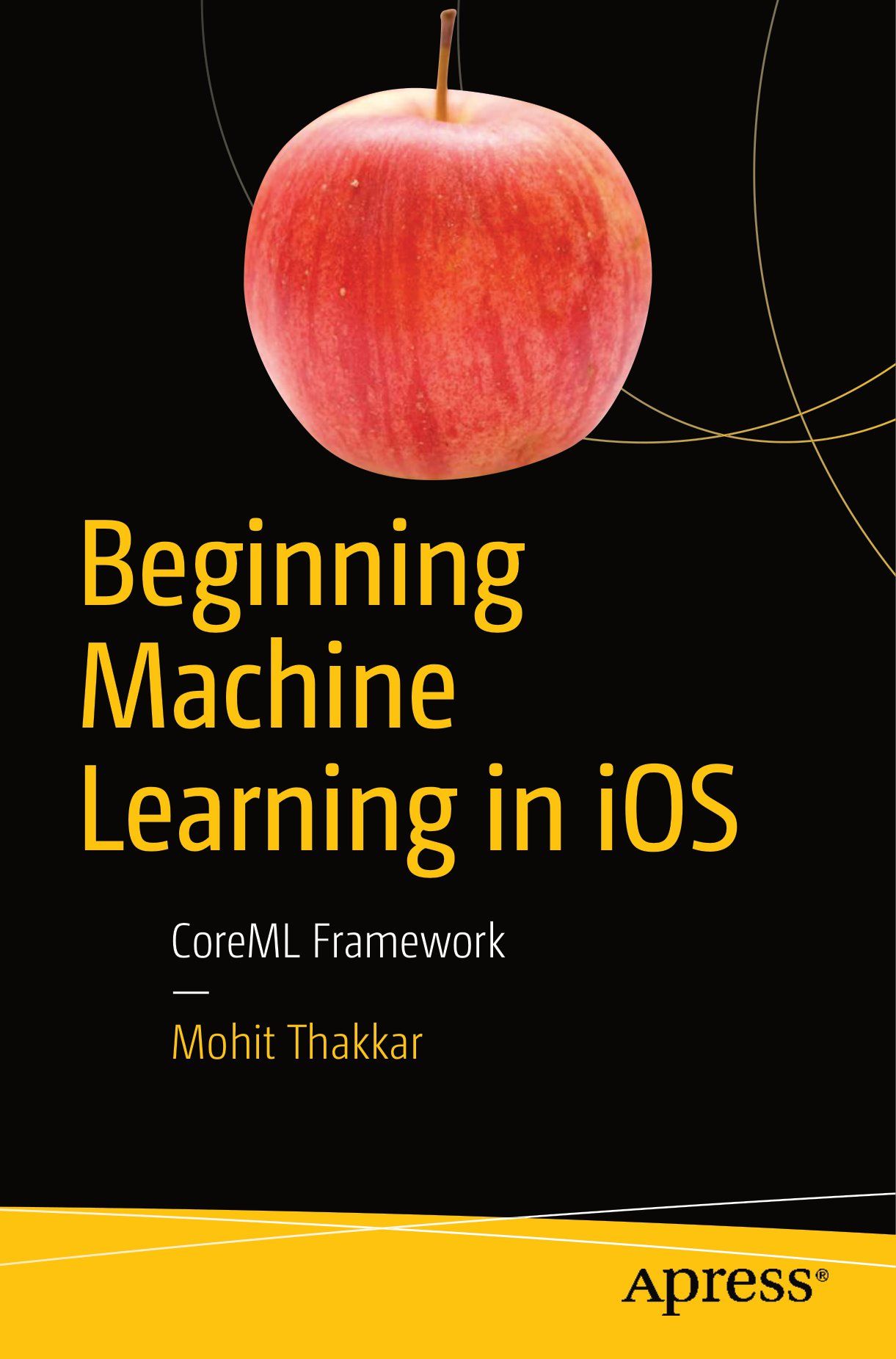 Beginning Machine Learning in iOS: CoreML Framework – E-books Max30 Beginning Machine Learning in iOS: CoreML Framework – E-books Max30