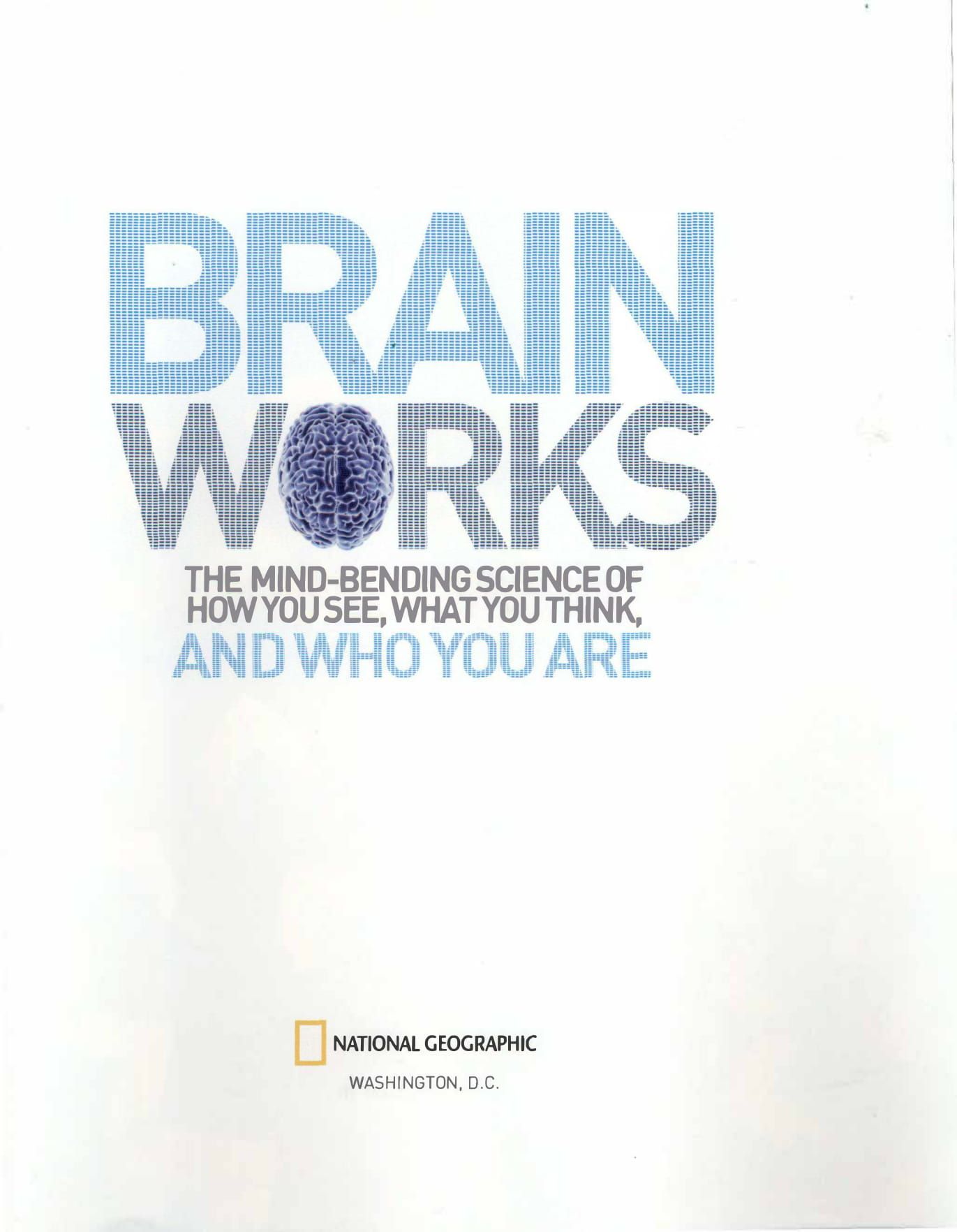 Brainworks: The Mind-bending Science of How You See, What You Think, a ...