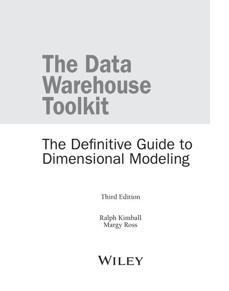 The Data Warehouse Toolkit: The Definitive Guide to Dimensional Modeli ...