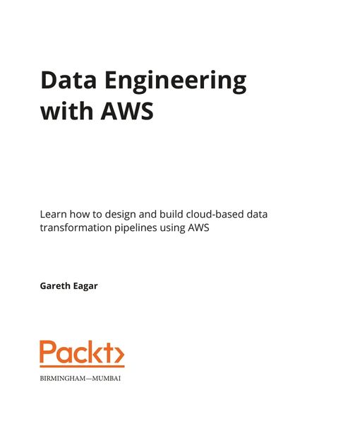 Data Engineering with AWS: Learn how to design and build cloud-based d – E-books Max30