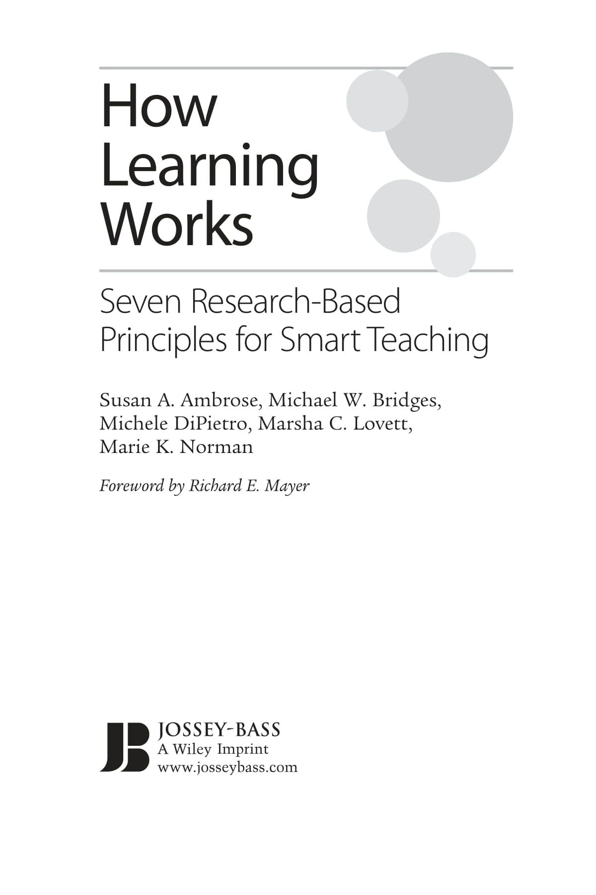 How Learning Works: Seven Research-Based Principles for Smart Teaching ...
