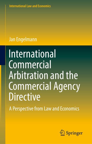 International Commercial Arbitration and the Commercial Agency Directi ...