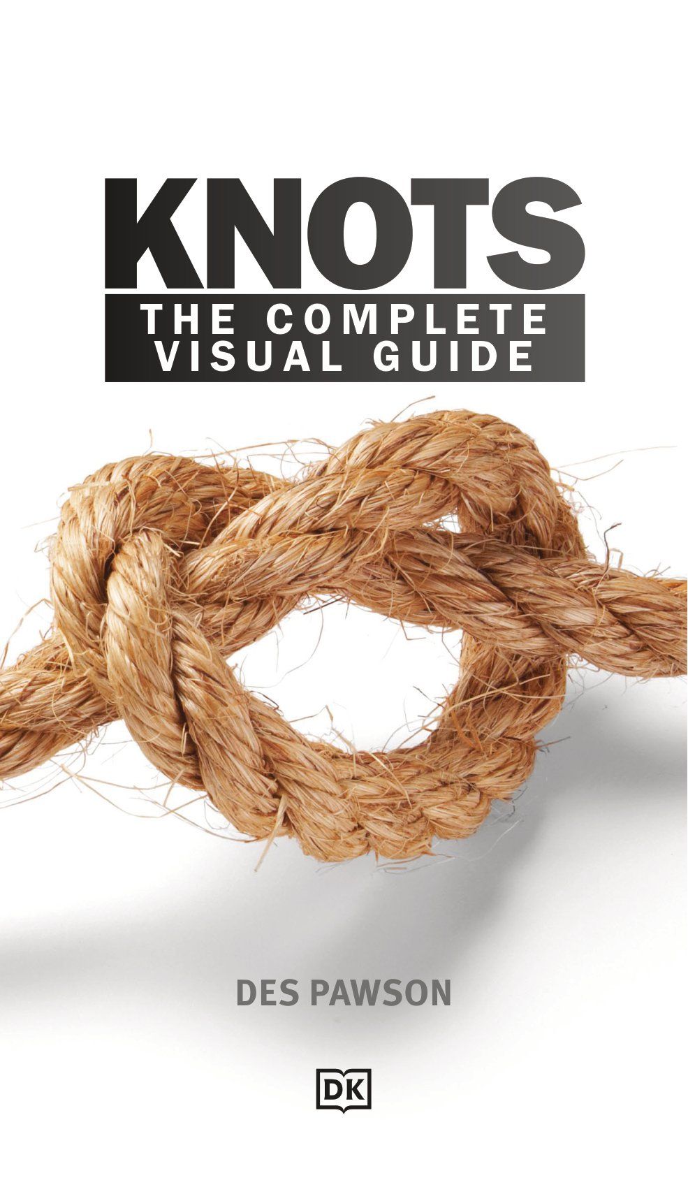 Knots: The Complete Visual Guide – E-books Max30 Knots: The Complete Visual Guide – E-books Max30