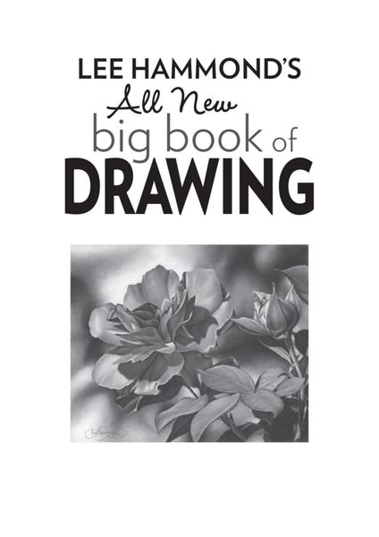 Lee Hammond's All New Big Book of Drawing: Beginner's Guide to Realist ...