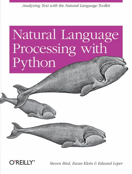 Natural Language Processing with Python: Analyzing Text with the Natur ...