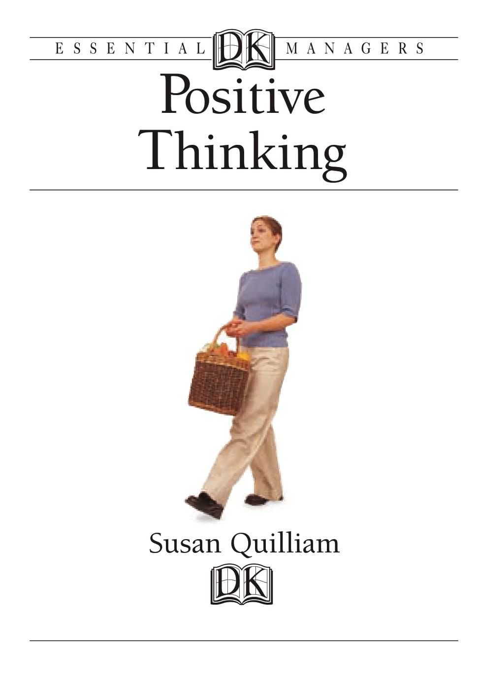 Positive Thinking (DK Essential Managers – E-books Max30 Positive Thinking (DK Essential Managers – E-books Max30