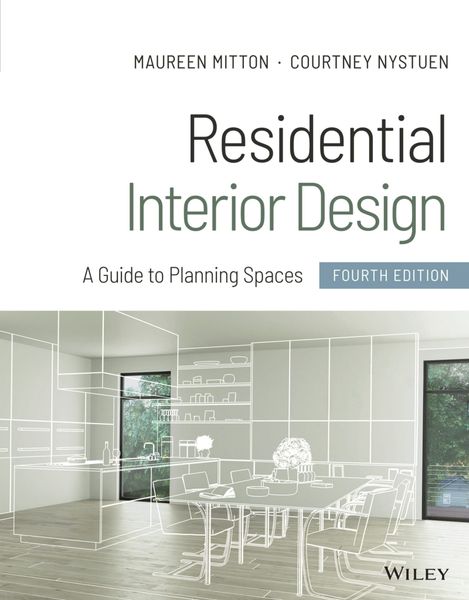 Residential Interior Design A Guide to Planning Spaces, 4th Edition – E ...