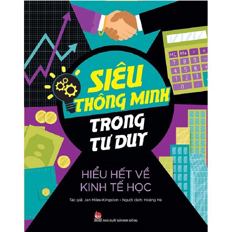 Siêu Thông Minh Trong Tư Duy - Hiểu Hết Về Kinh Tế Học – Sách Khánh Hòa