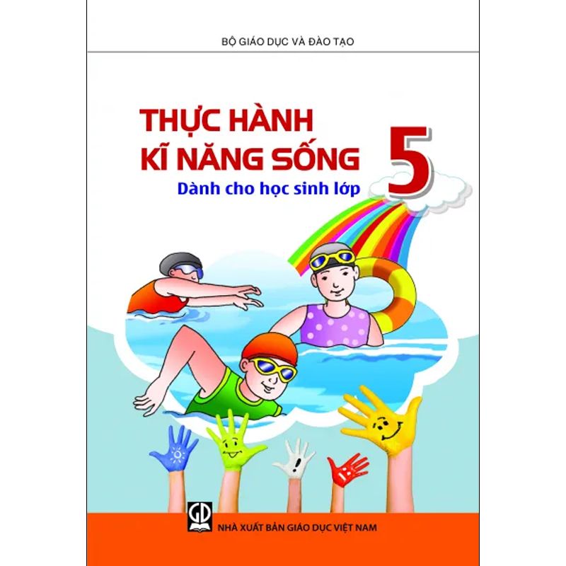 Thực Hành Kĩ Năng Sống Dành Cho Học Sinh Lớp 5 – Sách Khánh Hòa