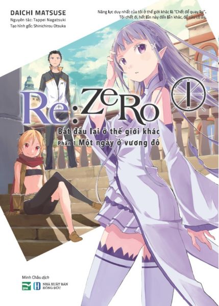 Re:zero - Bắt Đầu Lại Ở Thế Giới Khác - Phần 1: Một Ngày Ở Vương Đô (B – CÔNG TY CỔ PHẦN XUẤT ...