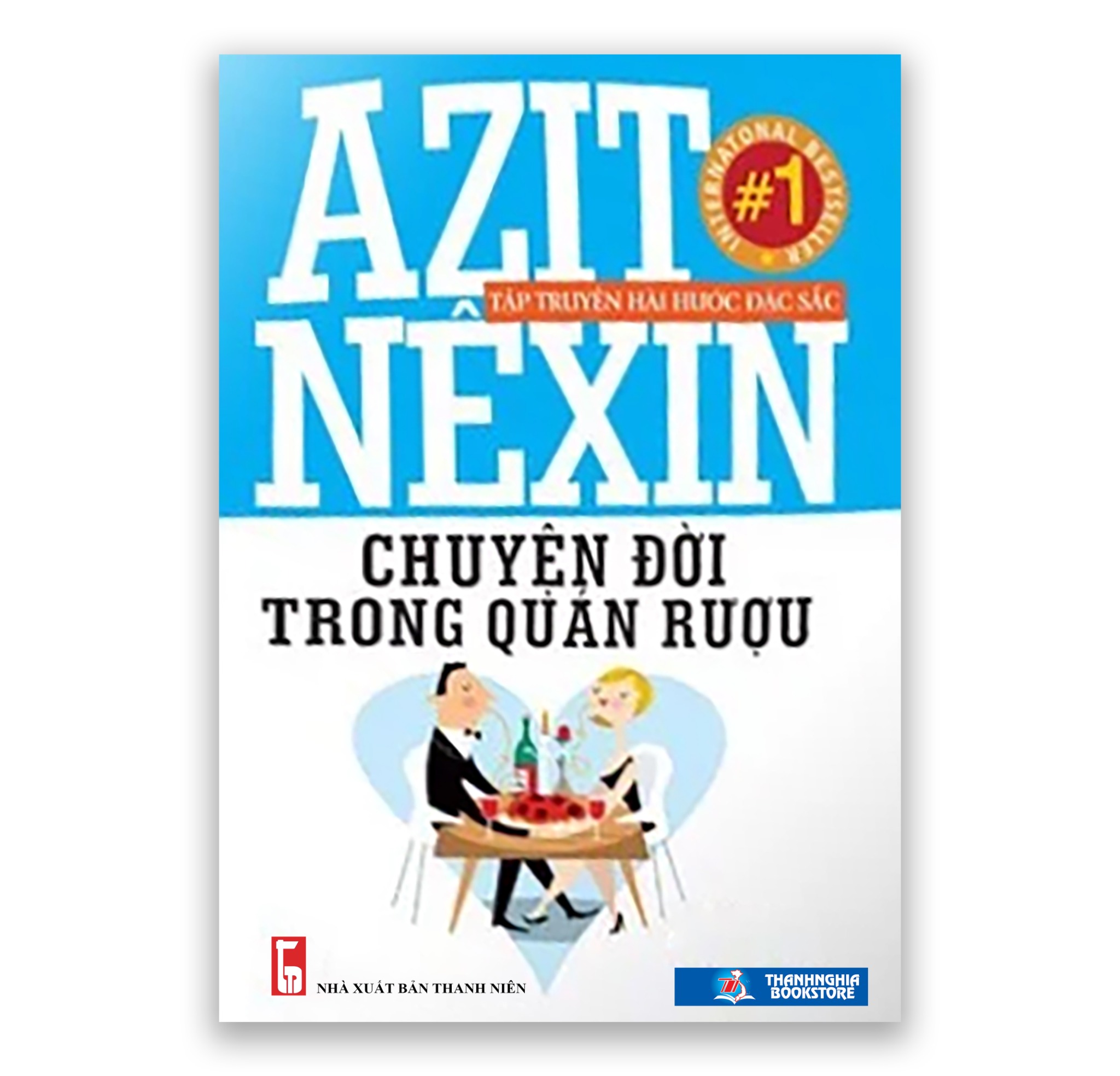 Azit Nêxin - Chuyện Đời Trong Quán Rượu Khám Phá Nguồn Tri Thức Bất Tận