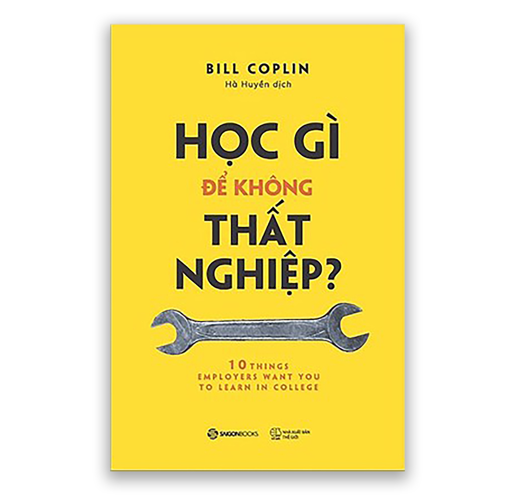 Học Gì Để Không Thất Nghiệp - Bill Coplin Khám Phá Nguồn Tri Thức Bất Tận