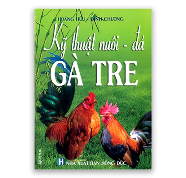 KỸ THUẬT NUÔI - ĐÁ GÀ TRE Khám Phá Nguồn Tri Thức Bất Tận