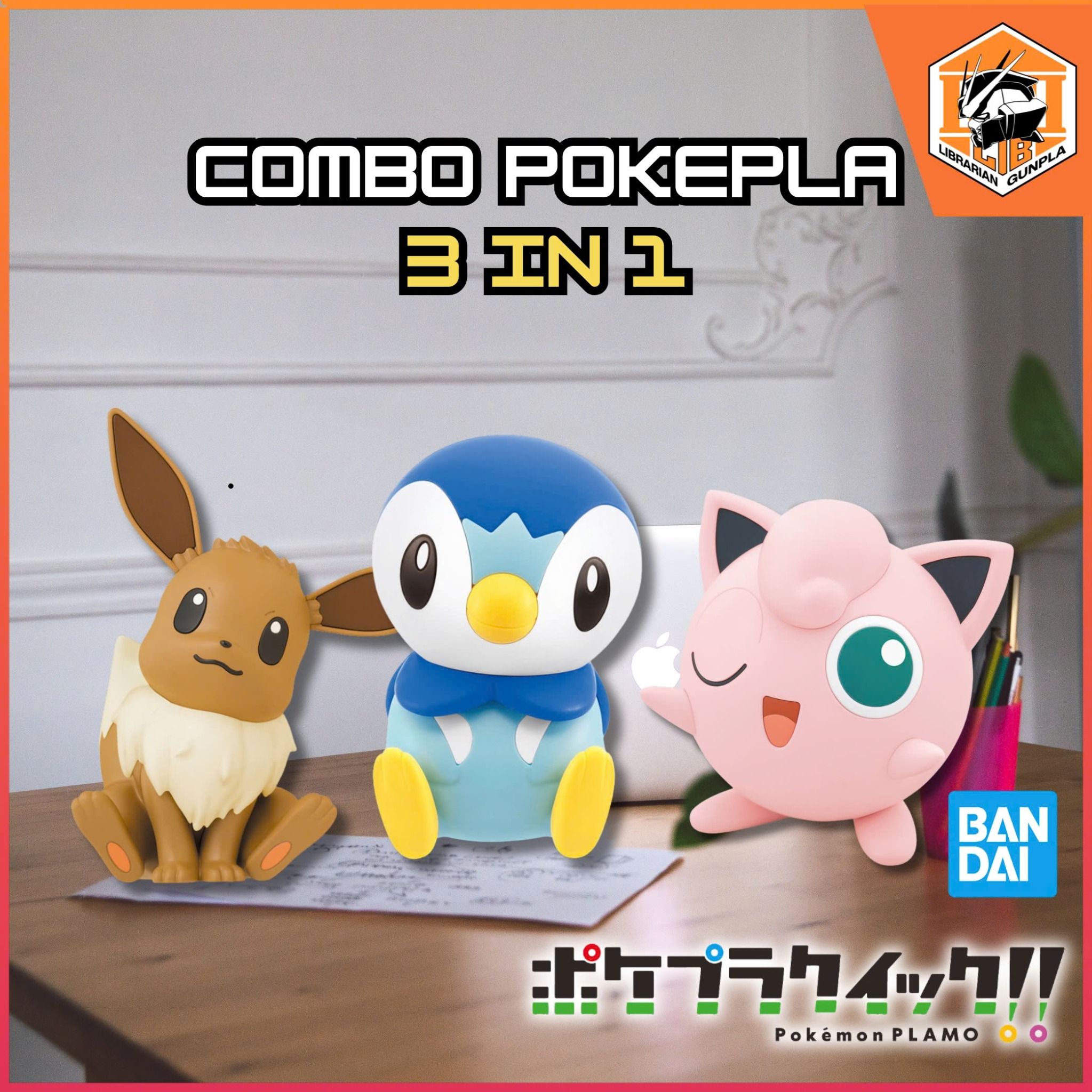 Combo Pokepla Quick - Cute Trio - Eevee + Piplup + Jigglypuff - LIB Gunpla