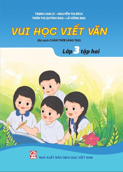 Vui học viết văn lớp 3 - Tập hai (Theo bộ SGK Chân trời Sáng tạo ...