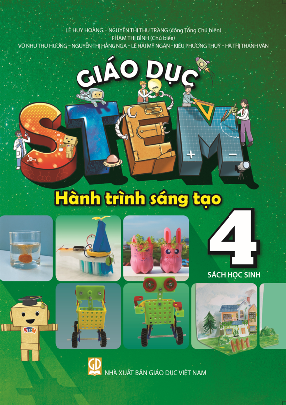 GIÁO DỤC STEM - HÀNH TRÌNH SÁNG TẠO - DÀNH CHO HỌC SINH LỚP 4 (Sách họ – Phương Nam Retail