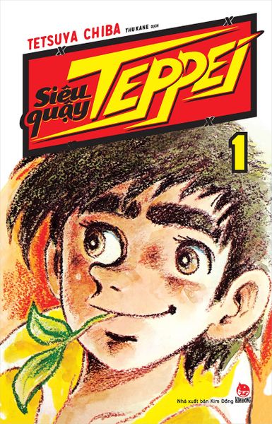 Siêu quậy Teppei – Nhà xuất bản Kim Đồng