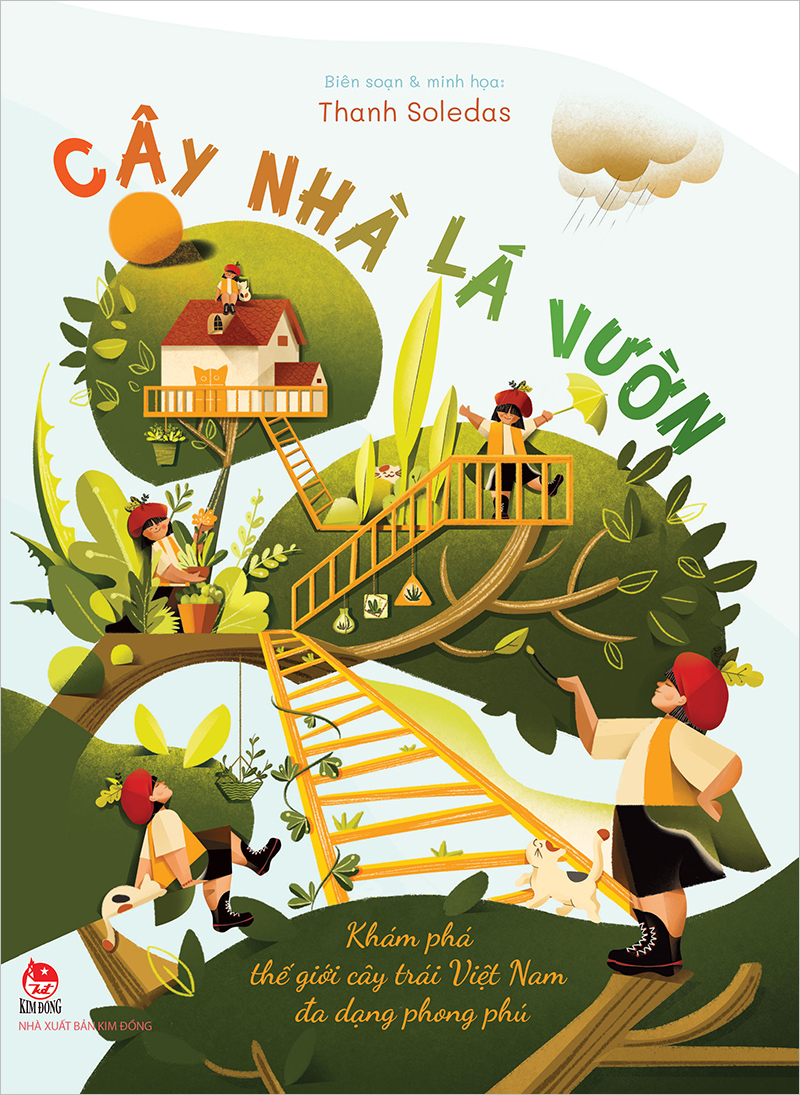 Cây nhà lá vườn - Khám phá thế giới cây trái Việt Nam đa dạng phong ph – Nhà xuất bản Kim Đồng