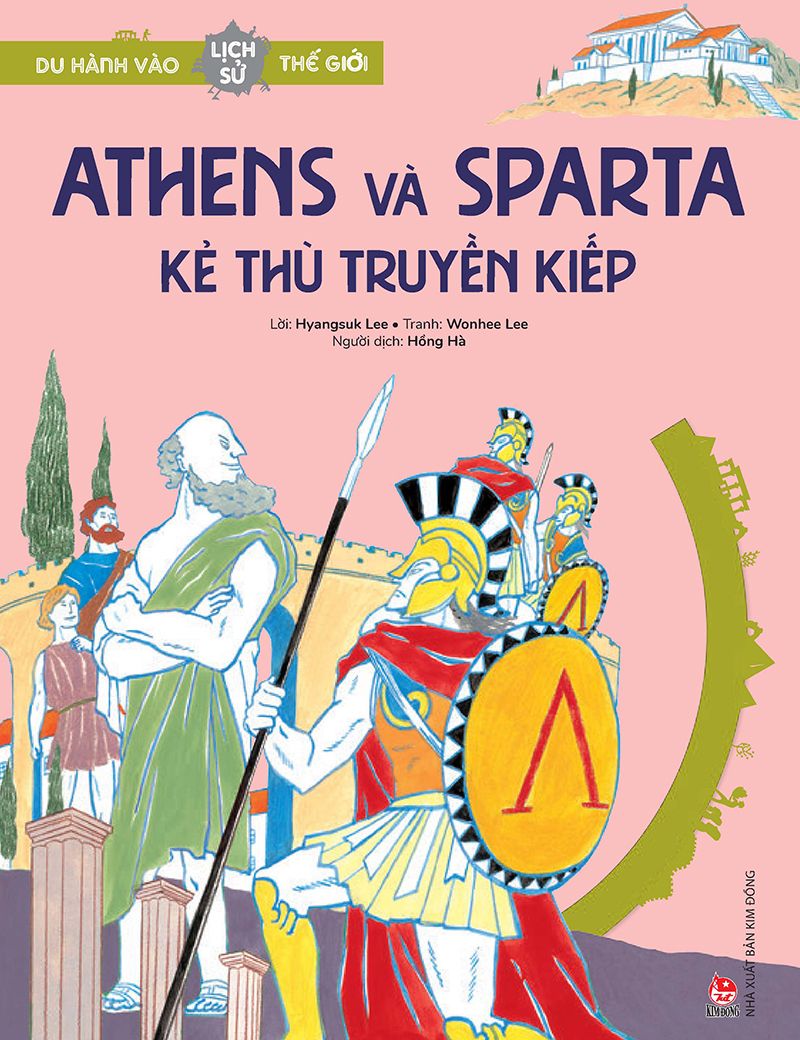 Du hành vào lịch sử thế giới - Athens và Sparta - Kẻ thù truyền kiếp ...