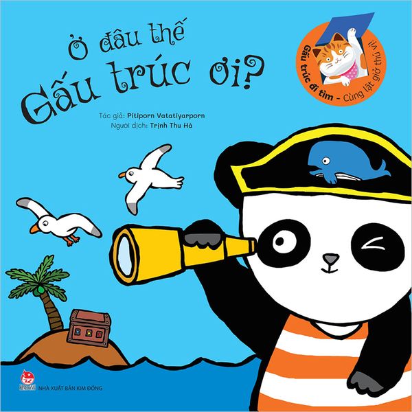 Gấu trúc đi tìm - Ở đâu thế gấu trúc ơi ? – Nhà xuất bản Kim Đồng