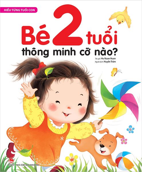 Hiểu từng tuổi con - Bé 2 tuổi thông minh cỡ nào ? – Nhà xuất bản Kim Đồng